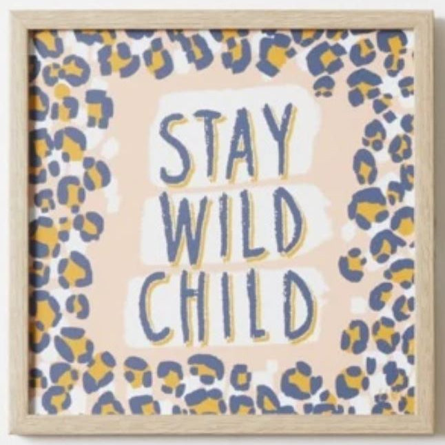 Print - Stay Wild Child